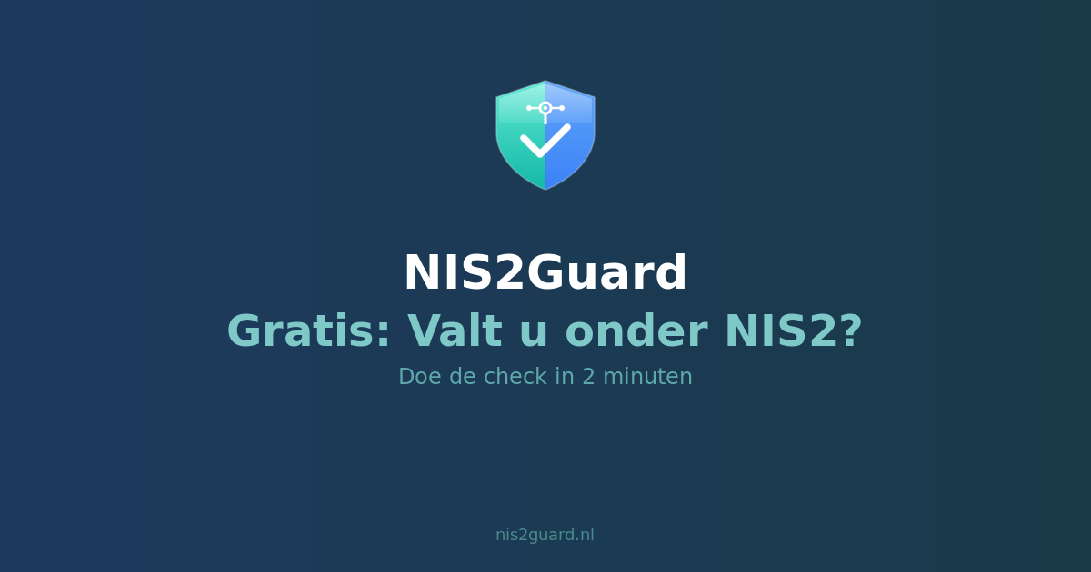 Gratis NIS2 Check | Valt uw organisatie onder de Cyberbeveiligingswet ...